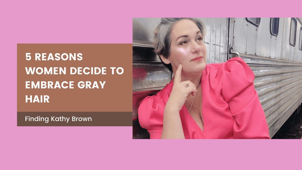 5 Reasons Women Embrace Their Gray Hair